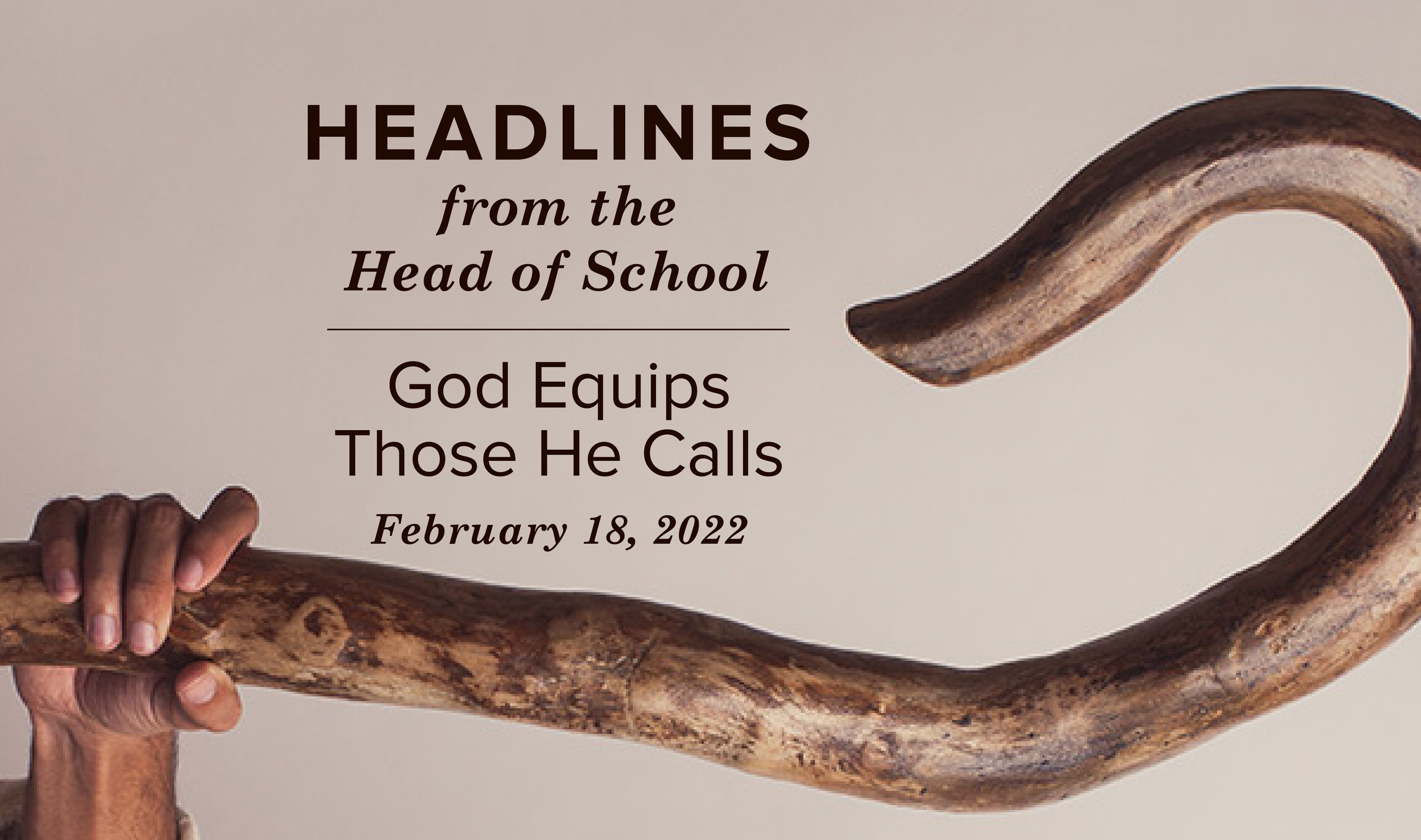 God Equips Those He Calls - Hill Country Christian School of Austin